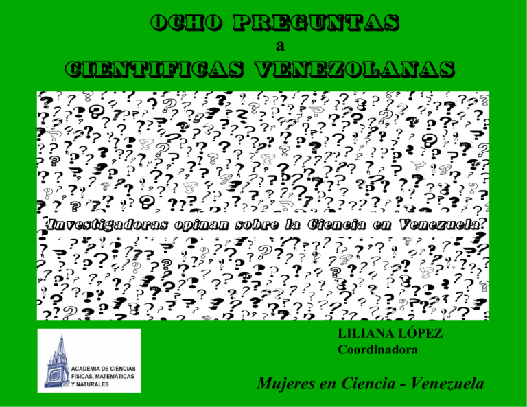 Ocho preguntas a científicas venezolanas. Investigadoras opinan sobre ...